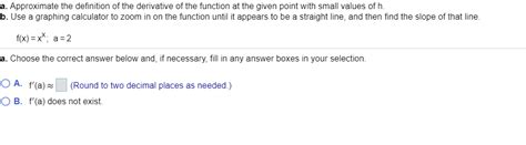 Solved A Approximate The Definition Of The Derivative Of