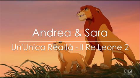 Ununica Realtà Il Re Leone 2 Andrea Germinario E Sara Ritondo