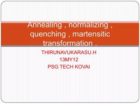 Annealing Normalizing Quenching Martensitic Transformation 1 Pptx