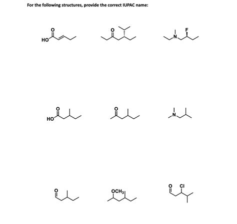 Solved For The Following Structures Provide The Correct Chegg