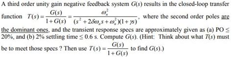 Solved A Third Order Unity Gain Negative Feedback System Chegg
