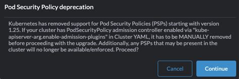 Modify Psp Deprecation Warning Message When Upgrading A K3s Custom Cluster To V125 · Issue