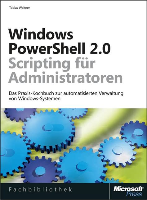 Windows Powershell 20 Scripting Für Administratoren