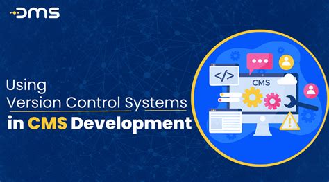 Using Version Control Systems For Cms Development By Dmsinfosystem