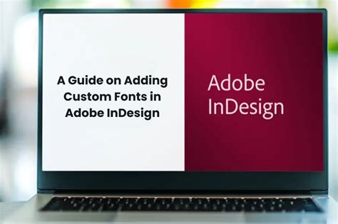 A Guide On Adding Custom Fonts In Adobe Indesign By Xaviour Raymond Medium