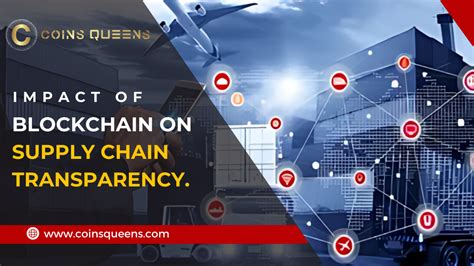 The Impact Of Blockchain On Supply Chain Transparency