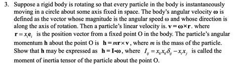 solved suppose a rigid body is rotating so that every