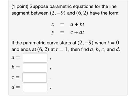 solved 1 point suppose parametric equations for the line