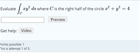 Solved Evaluate Xy Ds Where C Is The Right Half Of The Chegg Com
