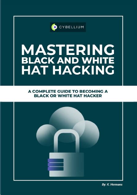 mastering black and white hat hacking cybellium
