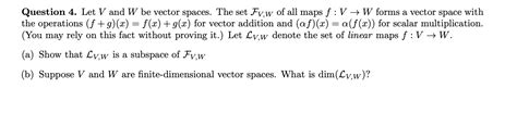 solved question 4 let v and w be vector spaces the set fvw