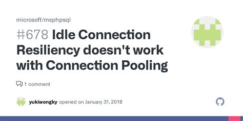 Idle Connection Resiliency Doesnt Work With Connection Pooling · Issue 678 · Microsoft