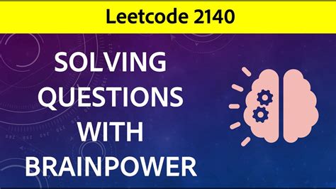 Solving Questions With Brainpower Leetcode 2140 Youtube