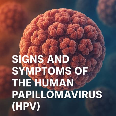 Explainer The 6 Signs And Symptoms Of Hpv You Shouldnt Ignore