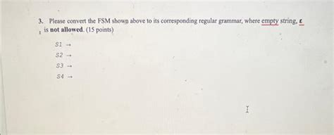 Solved Given The Following Finite State Machine Please Chegg