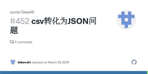 csv转化为json问题 · issue 452 · zjunlp deepke · github