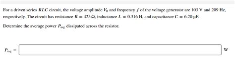 Solved For A Driven Series RLC Circuit The Voltage Chegg Com