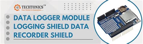 Techtonics Data Logger Module Logging Shield Data Recorder Shield