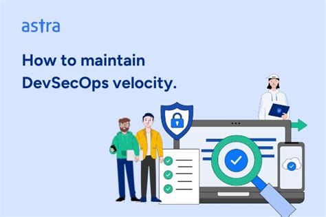 How To Maintain Devsecops Velocity Without Reducing Security