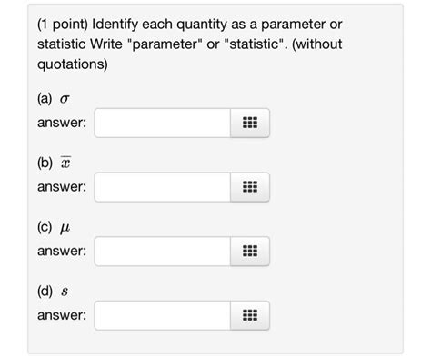 Solved 1 Point Identify Each Quantity As A Parameter Or