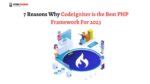 7 Reasons Why CodeIgniter Is The Best PHP Framework For 2023