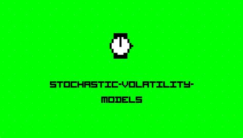 Stochastic Volatility Models Stories Hackernoon