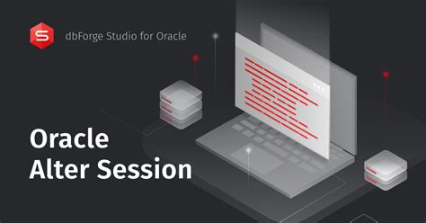 Complete Guide To Oracle Alter Session Alex Tomson Medium