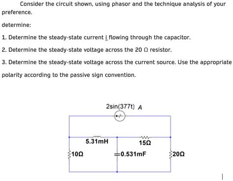 solved consider the circuit shown using phasor and the technique