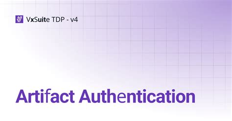 Artifact Authentication Vxsuite Tdp V4