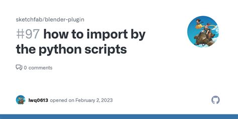 how to import by the python scripts · issue 97 · sketchfab blender