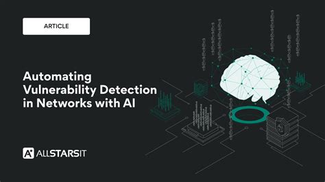 Automating Vulnerability Detection In Networks With Ai