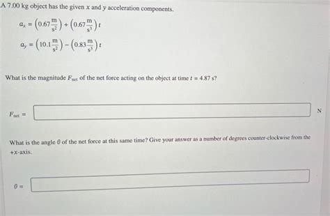 Solved Kg Object Has The Given X And Y Acceleration Chegg