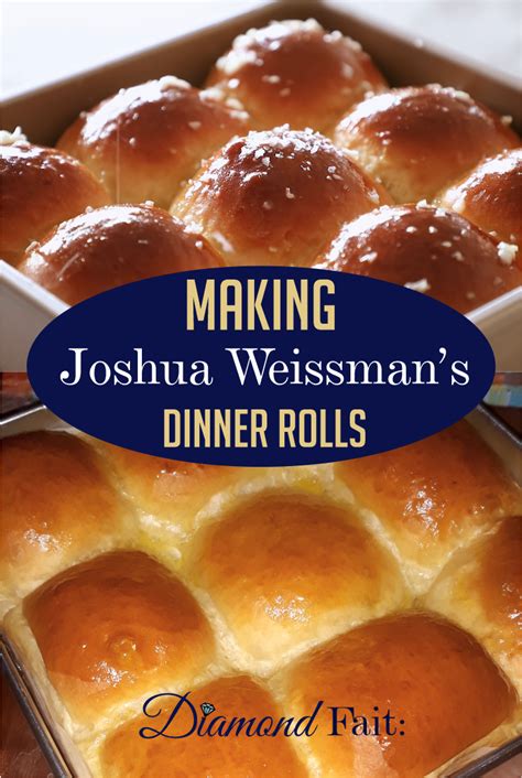 Making Joshua Weissmans Dinner Rolls Recipe For Grandpa