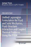 Unified Lagrangian Formulation For Fluid And Solid Mechanics Fluid Structure Interaction And