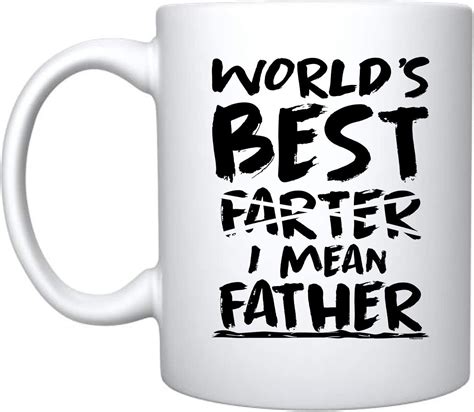 Worlds Best Farter I Mean Father White Ceramic Coffee Mug Tea Cup