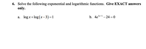 solved 6 solve the following exponential and logarithmic