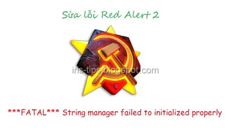 sửa lỗi red alert 2 fatal string manager failed to initialized