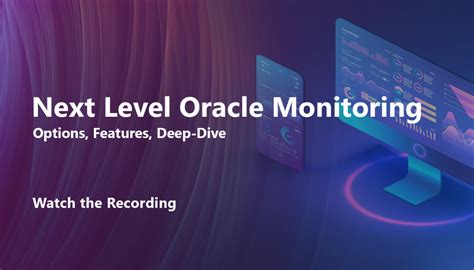 Next Level Oracle Monitoring Options Features Deep Dive