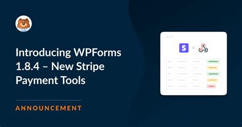 Introducing Wpforms 1 8 4 New Stripe Payment Tools