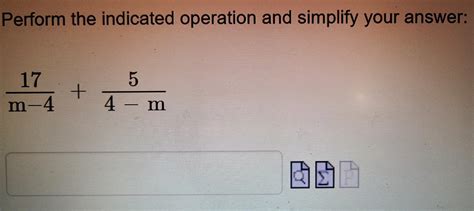 Solved Perform The Indicated Operation And Simplify Your