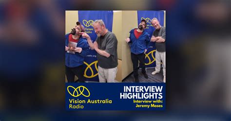 Bts Extended Interview Jeremy Moses Behind The Scenes Vision Australia Radio Omnyfm