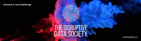 The Disruptive Data Society Is Designed To Inspire Debate And Reflection On The Latest