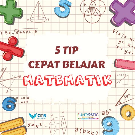Tips Cepat Belajar Matematik CMN Academy Home Tuition Online Learning Platform