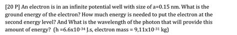 Solved [20 P] An Electron Is In An Infinite Potential Well
