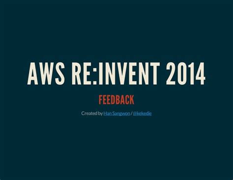 aws re invent 2014 feedback ppt