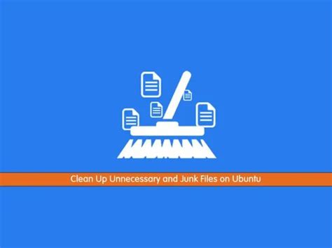 Ubuntu Junkfile Liunx Orcacore Educational Board Clean Up Linux
