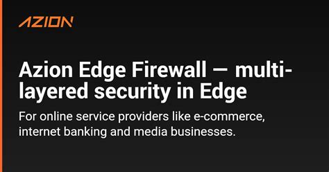 Azion Edge Firewall — Multi Layered Security In Edge Azion Documentation