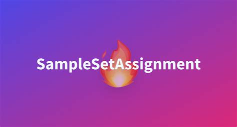 SampleSetAssignment A Hugging Face Space By Viboognesh