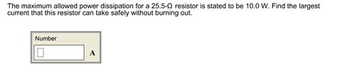 Solved The Maximum Allowed Power Dissipation For A Ohm Chegg