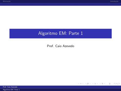 PDF Algoritmo EM Parte Ime Unicamp Brcnaber Aula AEM Pdf Motivac Ao Introduc Ao